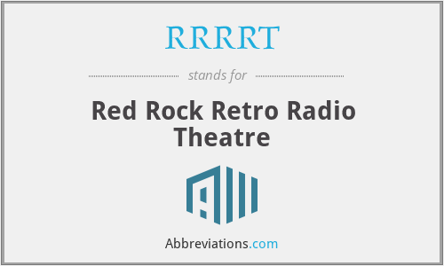 What does RRRRT stand for?