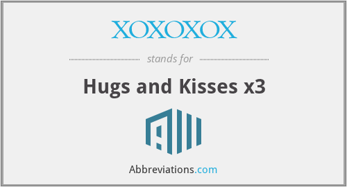 What does XOXOXOX stand for?
