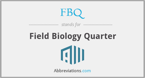 What does FBQ stand for?