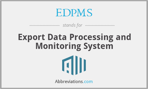 What does EDPMS stand for?