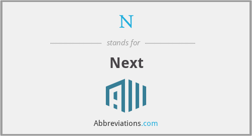 What is the abbreviation for next?