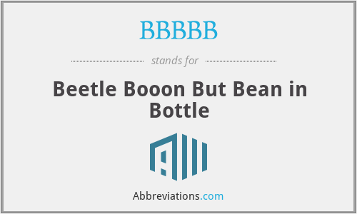 What does BBBBB stand for?