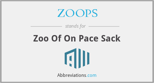What does ZOOPS stand for?