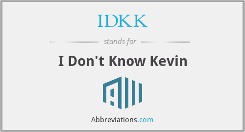 What does IDKK stand for?