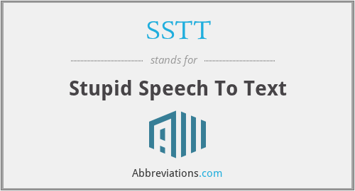 What does SSTT stand for?
