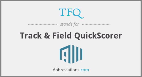 What does TFQ stand for?