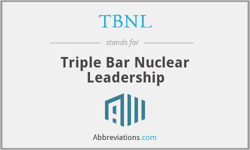 TBNL - Triple Bar Nuclear Leadership