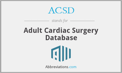 ACSD - Adult Cardiac Surgery Database