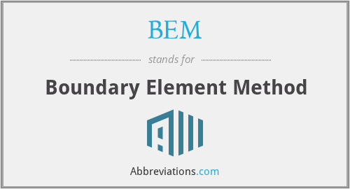What does BEM stand for?