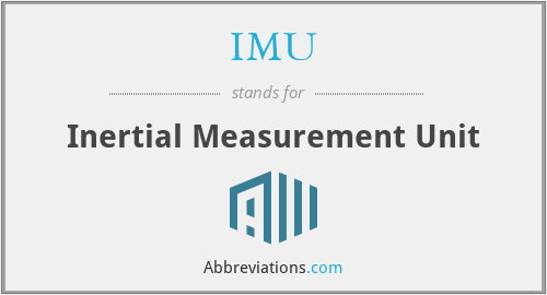 What does IMU stand for?