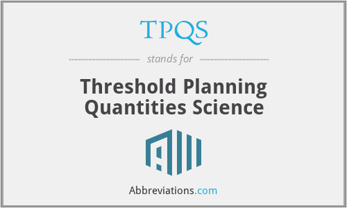 TPQS - Threshold Planning Quantities Science