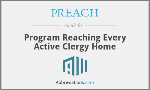 What does PREACH stand for?