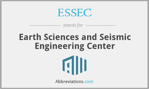 ESSEC - Earth Sciences and Seismic Engineering Center