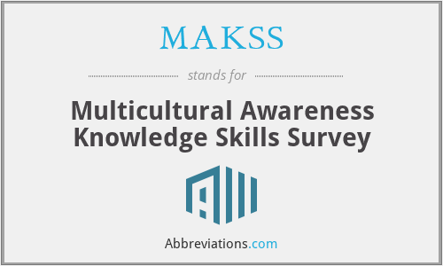 What does MAKSS stand for?