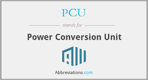 PCU - Power Conversion Unit