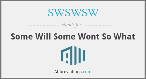 What does SWSWSW stand for?