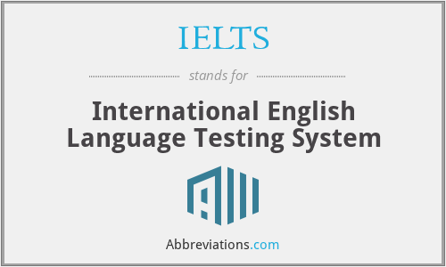 What does IELTS stand for?