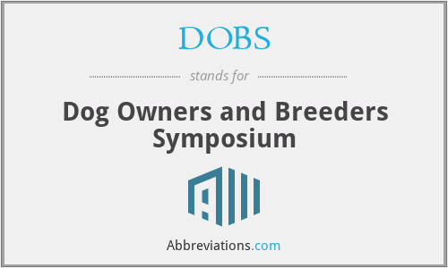 What does DOBS stand for?