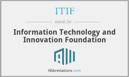 What does ITIF stand for?