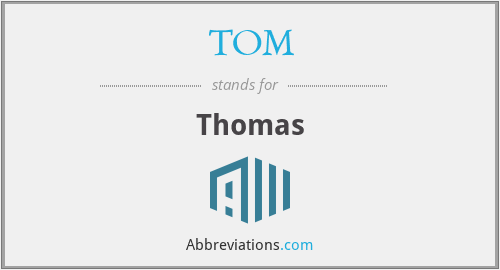 What does TOM stand for?