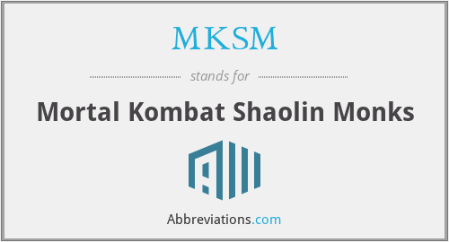 What does MKSM stand for?