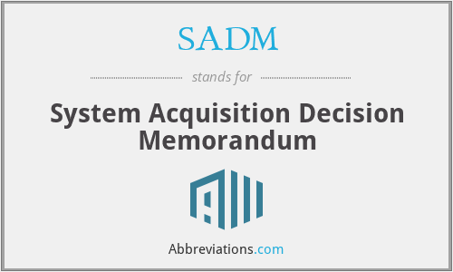 What does SADM stand for?