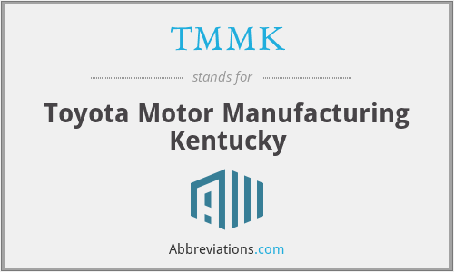 What does TMMK stand for?