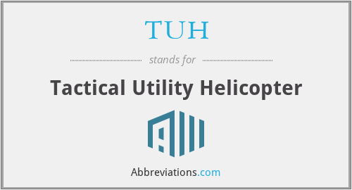 What does TUH stand for?