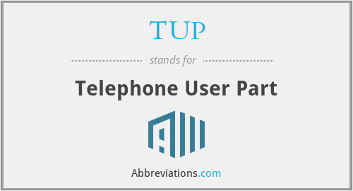What does TUP stand for?
