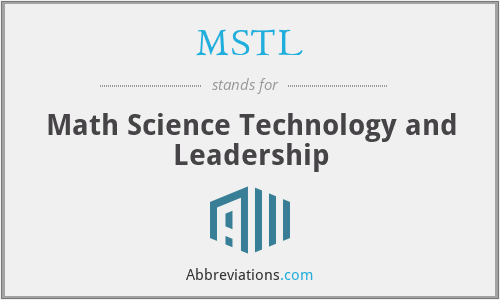 MSTL - Math Science Technology and Leadership