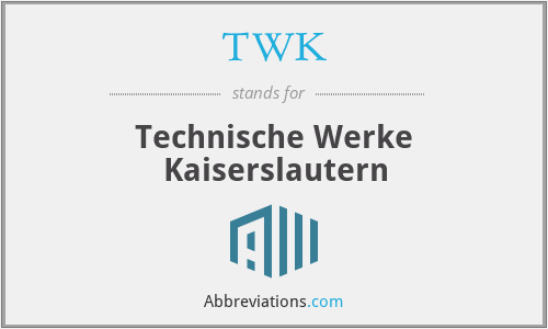 What does TWK stand for?