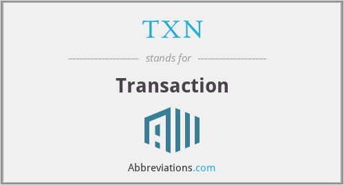 TXN - Transaction