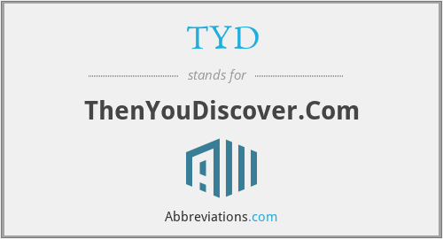 What does TYD stand for?