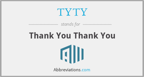 What does TYTY stand for?