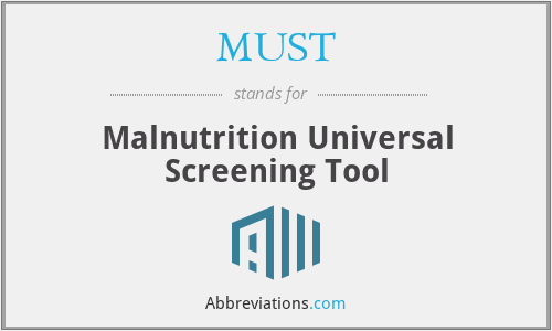 MUST - Malnutrition Universal Screening Tool