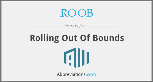 What does ROOB stand for?