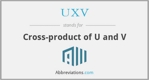 What does UXV stand for?