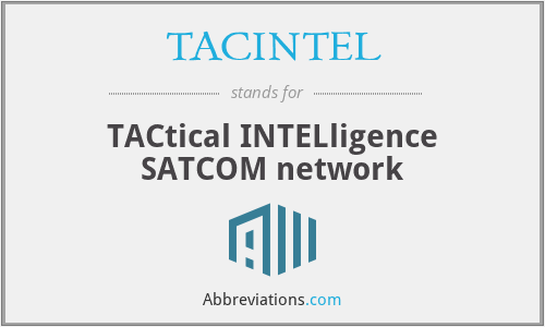 What does TACINTEL stand for?