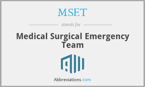 MSET - Medical Surgical Emergency Team