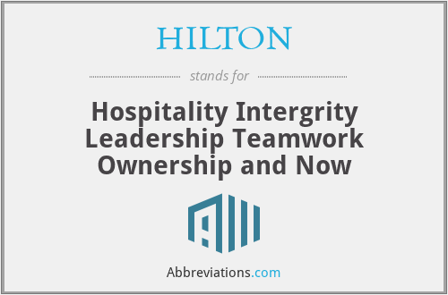 What does HILTON stand for?