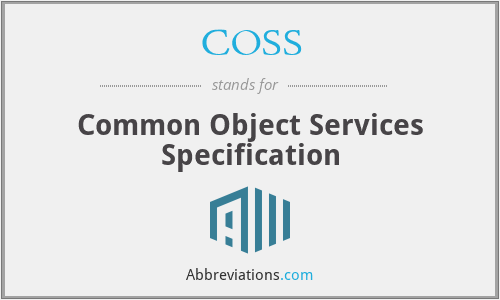 What does COSS stand for?