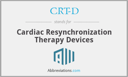 What does CRT-D stand for?