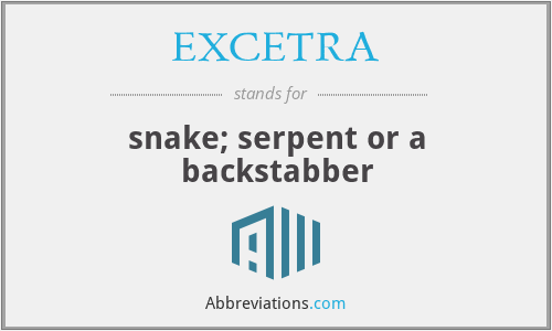 What does EXCETRA stand for?