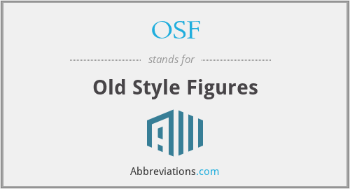 What does OSF stand for?