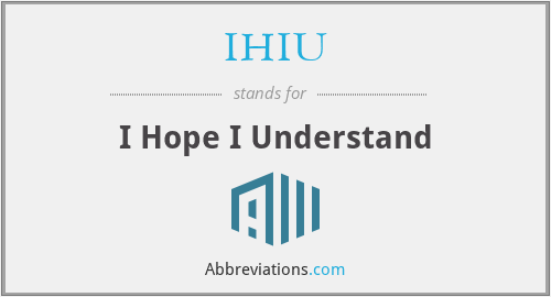 What does IHIU stand for?