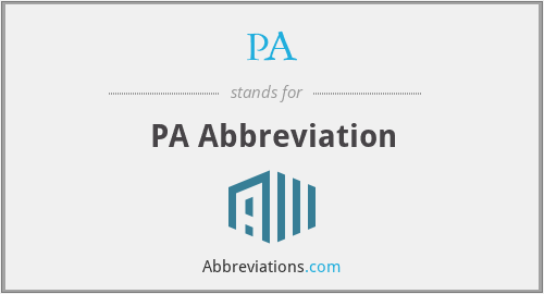 What is the abbreviation for pa abbreviation?