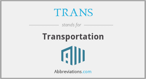 What is the abbreviation for transportation?