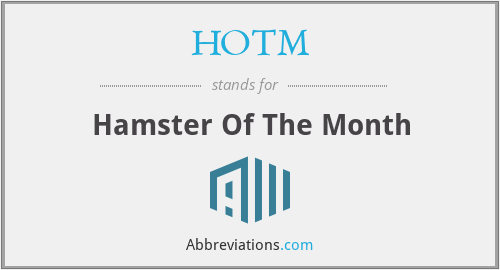 What does HOTM stand for?