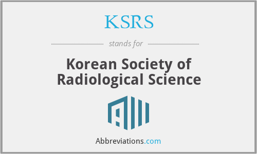 KSRS - Korean Society of Radiological Science