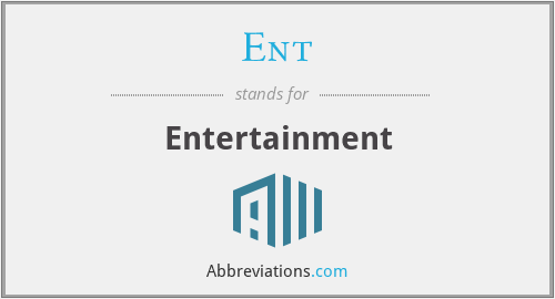 What is the abbreviation for entertainment?